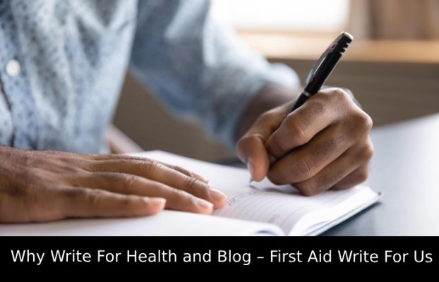 First Aid Write For Us, Guest Post, Contribute, and Submit Post
